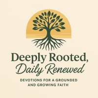 Devotions – Deeply Rooted Daily Renewed
